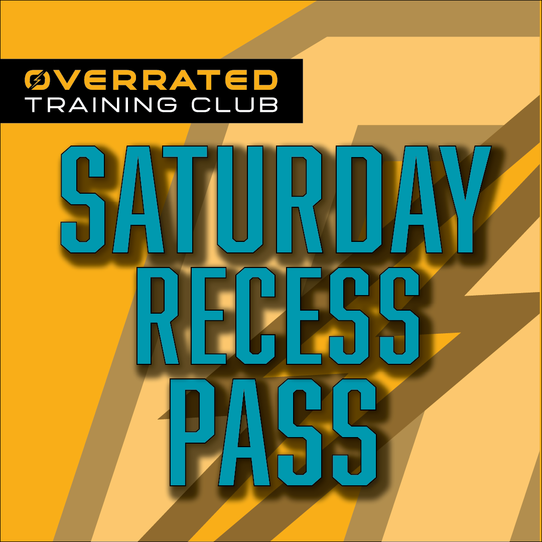 Saturday Recess Day Pass – Overrated Training Club